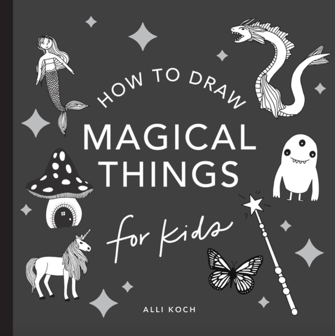 How to Draw Magical Things, Alli Koch – Press Shop